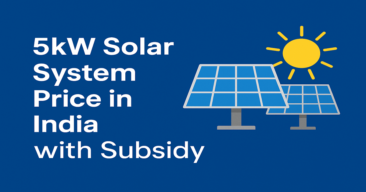 5KW Solar System Price in India with Subsidy